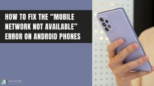 Cellular Network Not Available: Quick Fixes - AndroidSRC