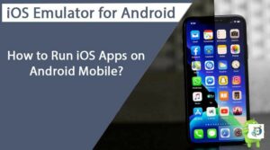 Best iOS Emulators for Android (2025) - AndroidSRC