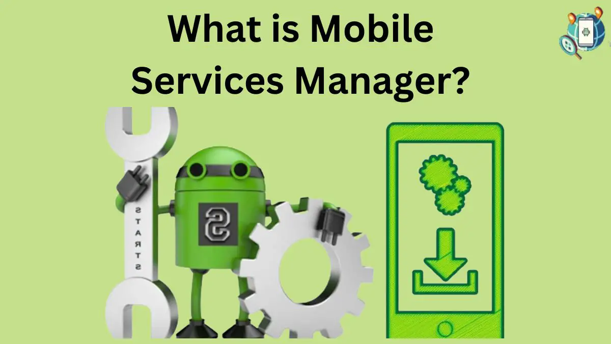 Mobile Services Manager: Understanding DTIGNITE's Role - AndroidSRC