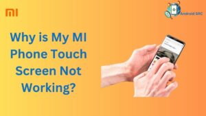 Fixing Xiaomi Screen Problems: Expert Tips and Tricks - AndroidSRC