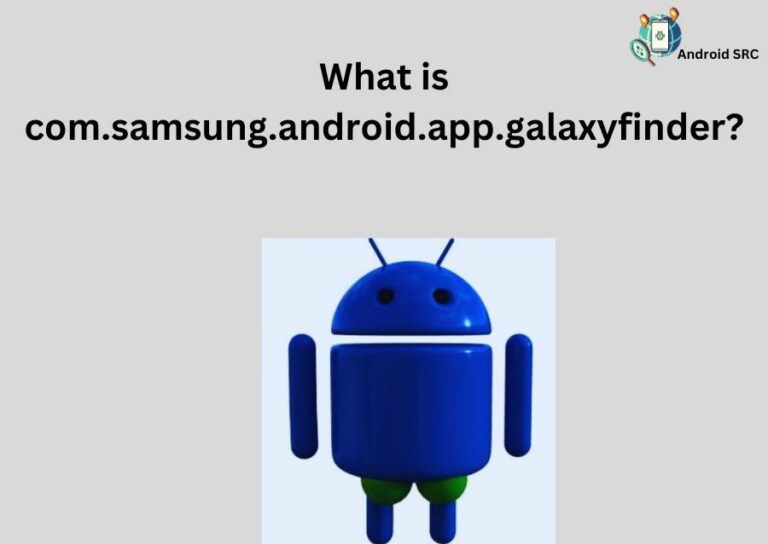 Comsamsungandroidappgalaxyfinder A Guide Androidsrc 