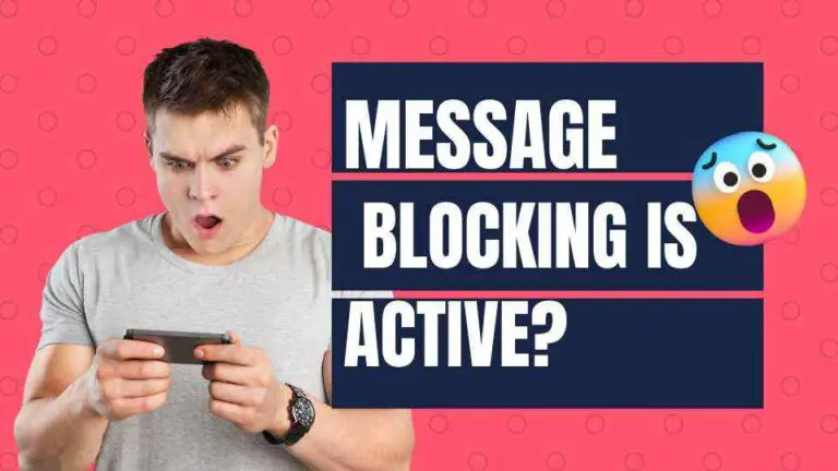 Message Blocking is Active: What You Need to Know - AndroidSRC