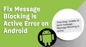 Message Blocking is Active: What You Need to Know - AndroidSRC
