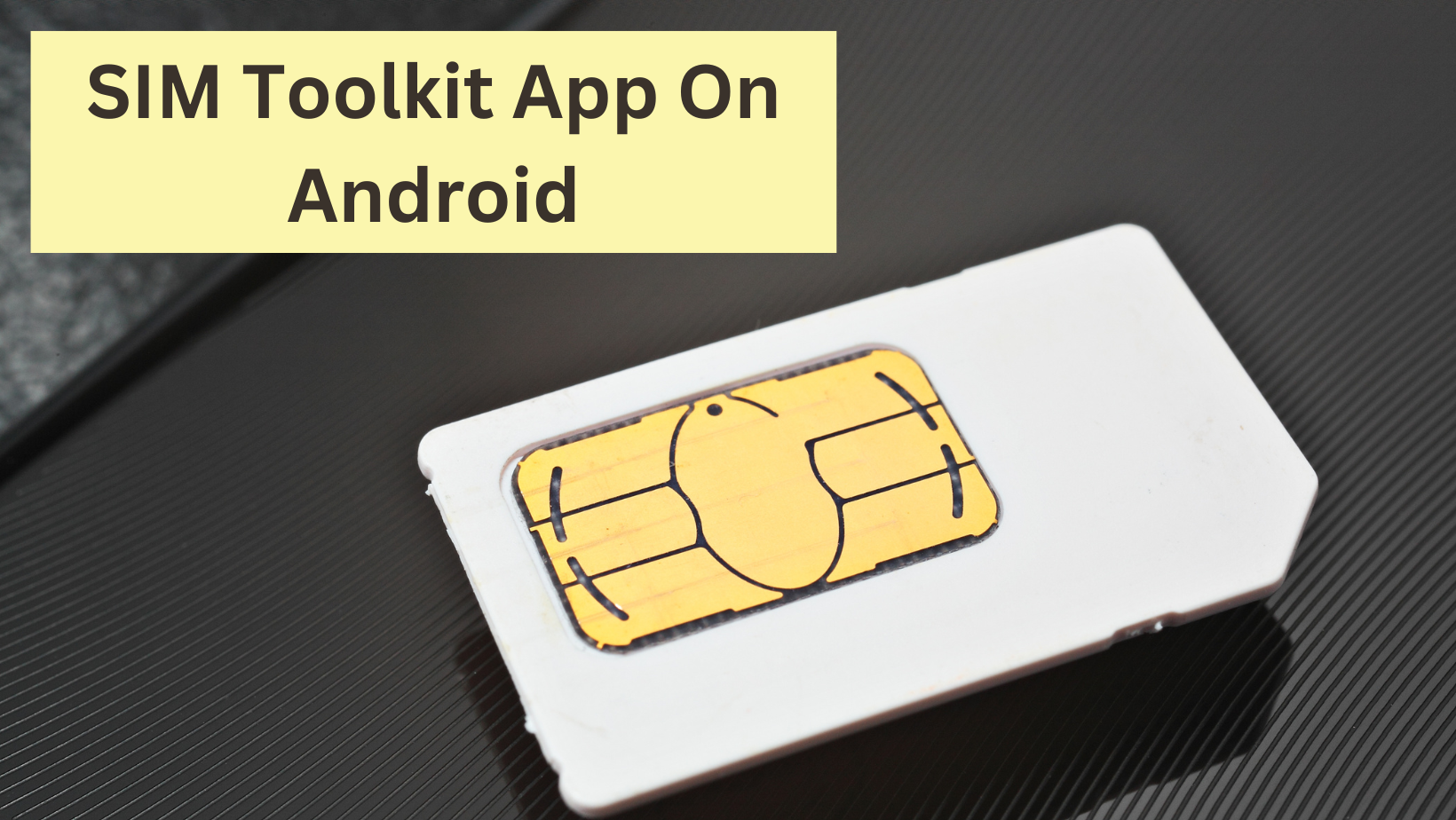 All About Sim Toolkit: A Comprehensive Guide - AndroidSRC All About Sim Toolkit: A Comprehensive Guide - AndroidSRC