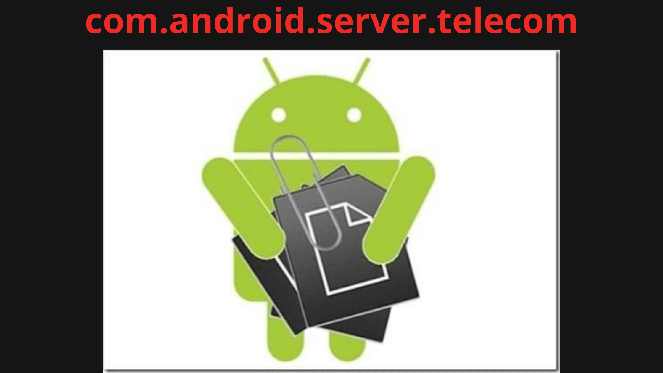 com.android.server.telecom: Explained - AndroidSRC