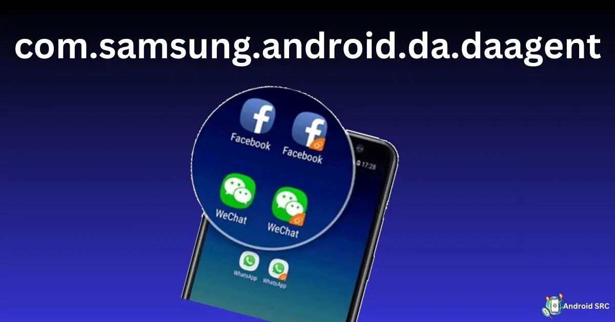 com.samsung.android.da.daagent: Explained - AndroidSRC