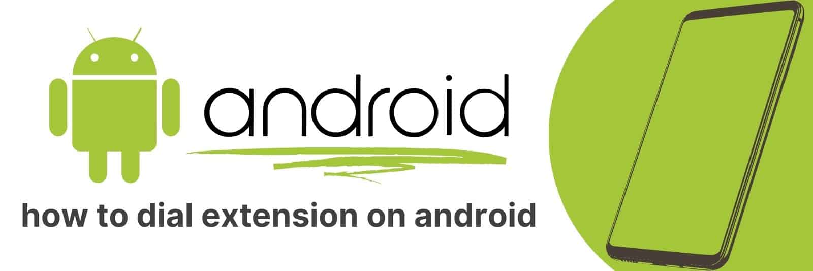 How to Dial Extension on Android: A Step-by-Step Guide - AndroidSRC